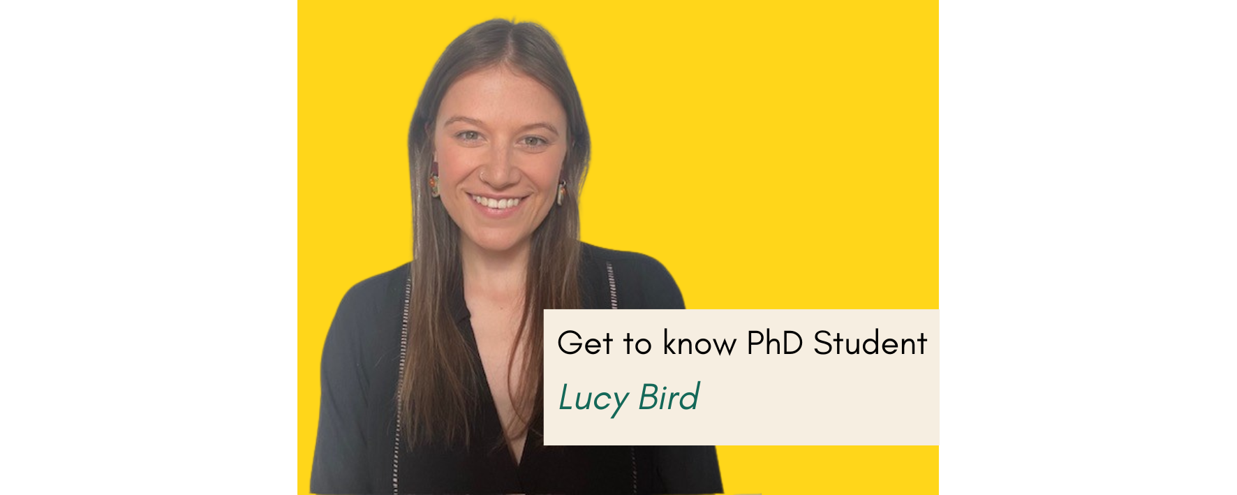 Get to know PhD Student - Lucy Bird - HDR students in focus