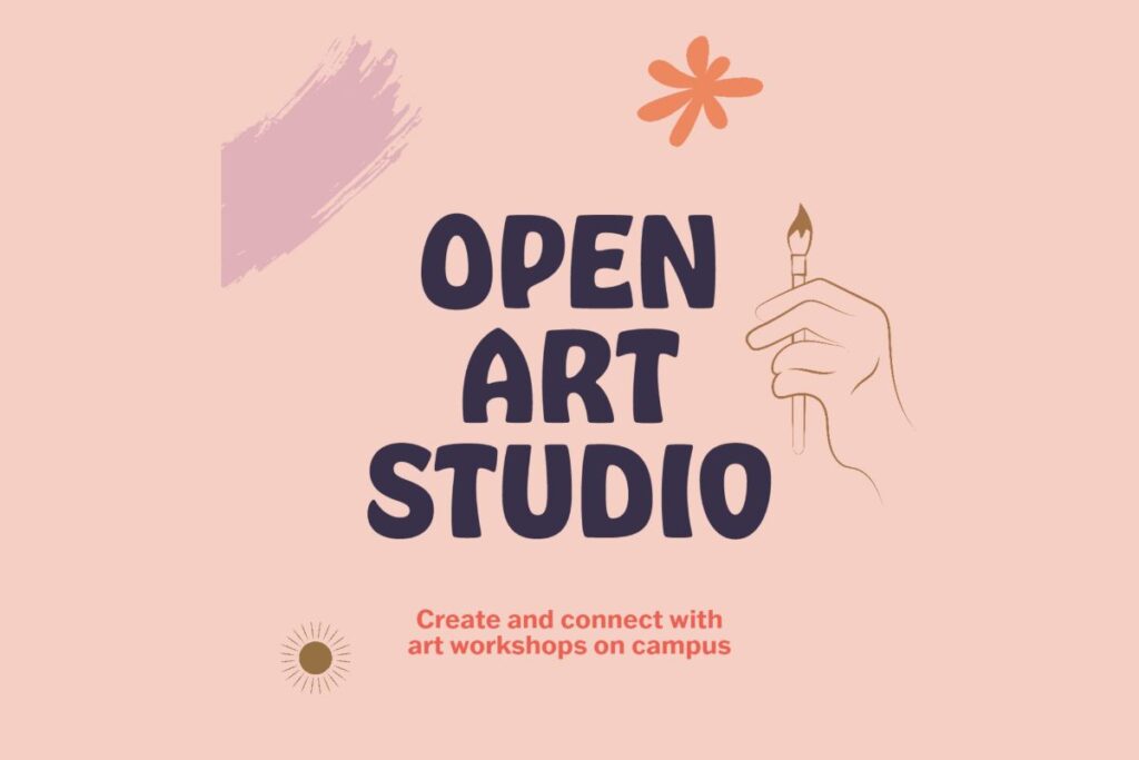Open Art Studio – Create and Connect with Art Workshops on Campus ...