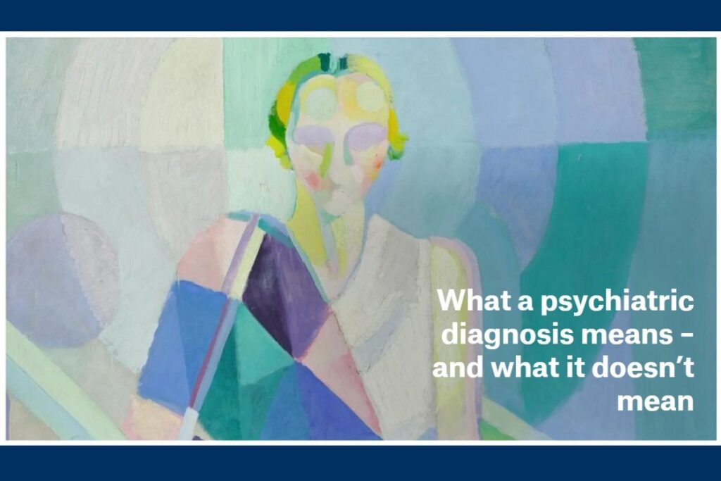 What Does a Psychiatric Diagnosis Mean? – Better U